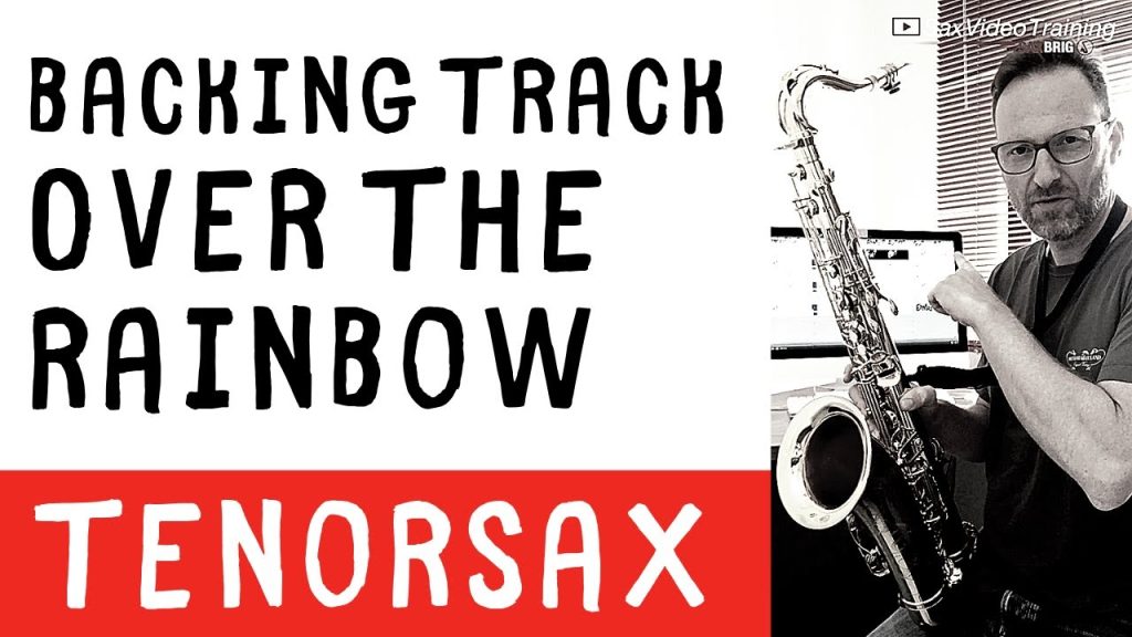 178 Over the Rainbow Playback für Tenorsax in F Dur. Hier auf Youtube ...